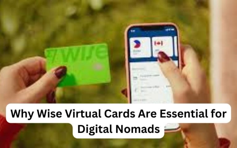 Why Wise Virtual Cards Are Essential For Digital Nomads - Targetey